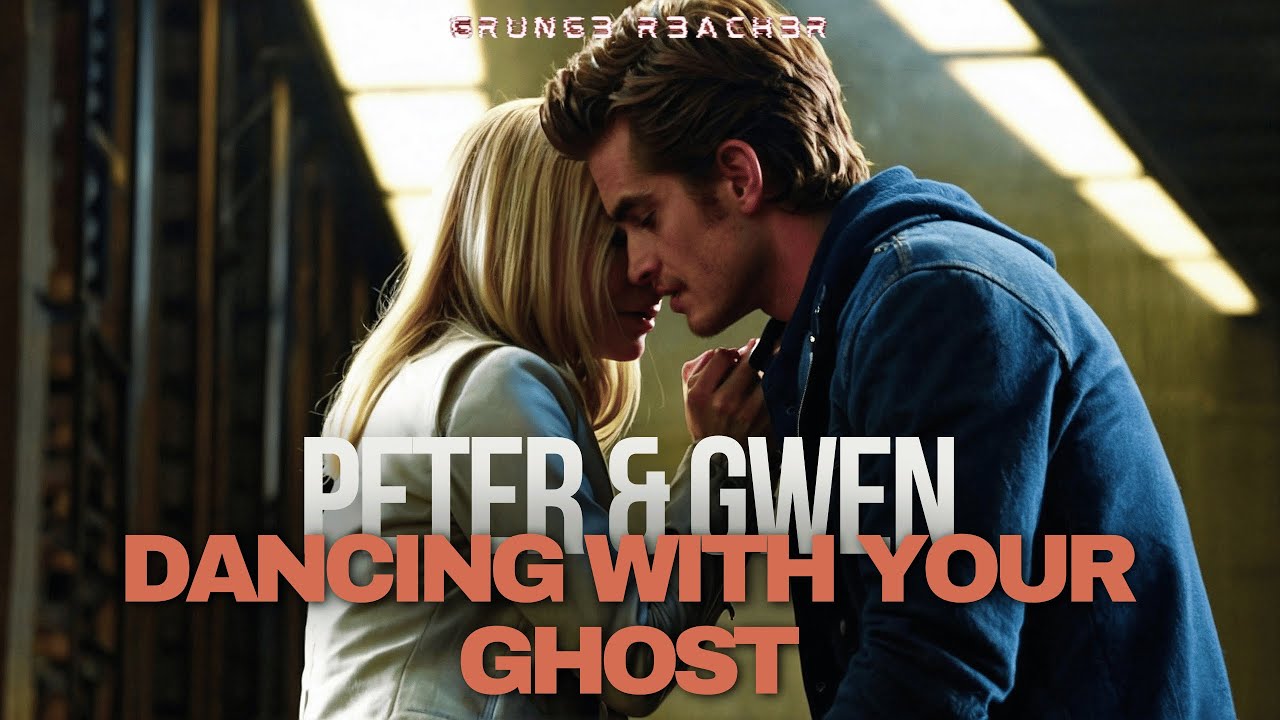Peter & Gwen┃Dancing With Your Ghost (Amazing Spider-Man Edit) - YouTube