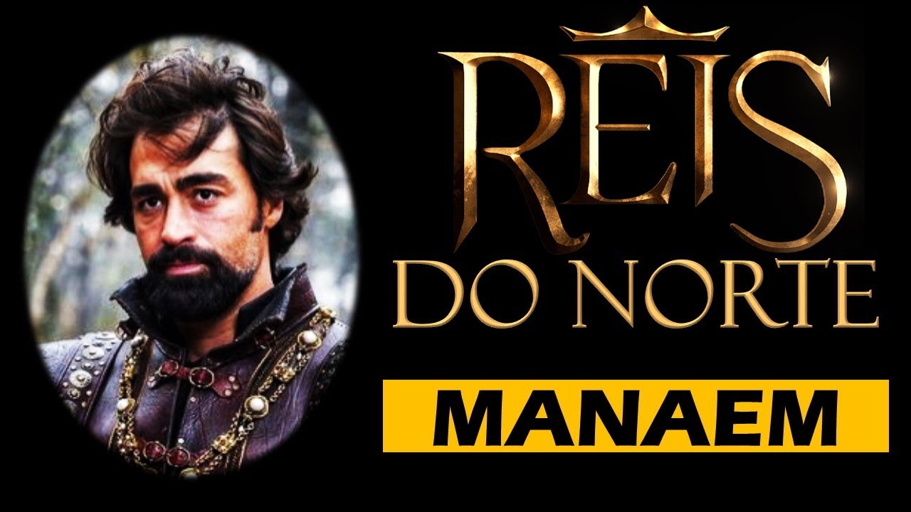 REIS DO NORTE - REI MANAEM - Quem foi o Rei Manaem - Série Reis - Reino ...