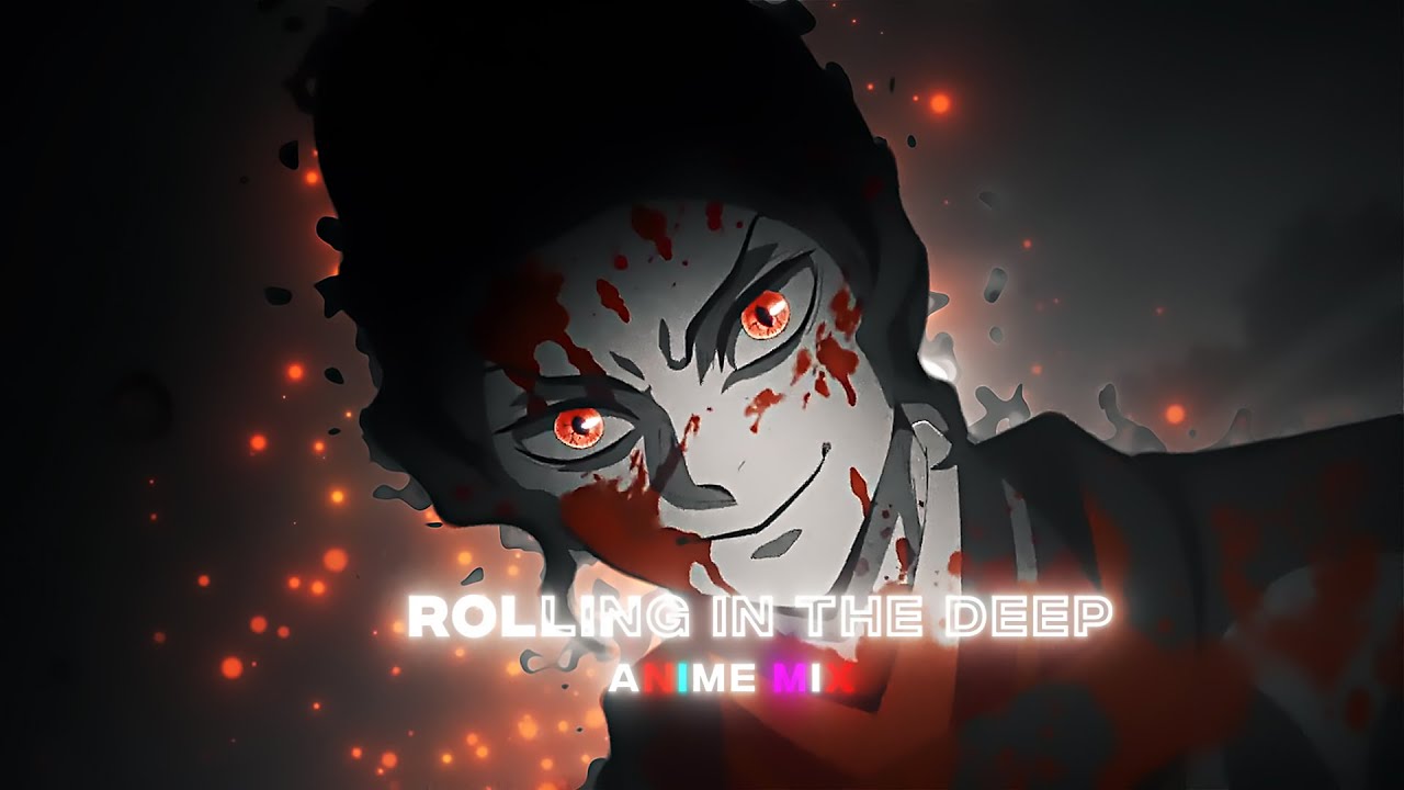Rolling In The Deep - Anime mix [EDIT/AMV] - 4K - YouTube