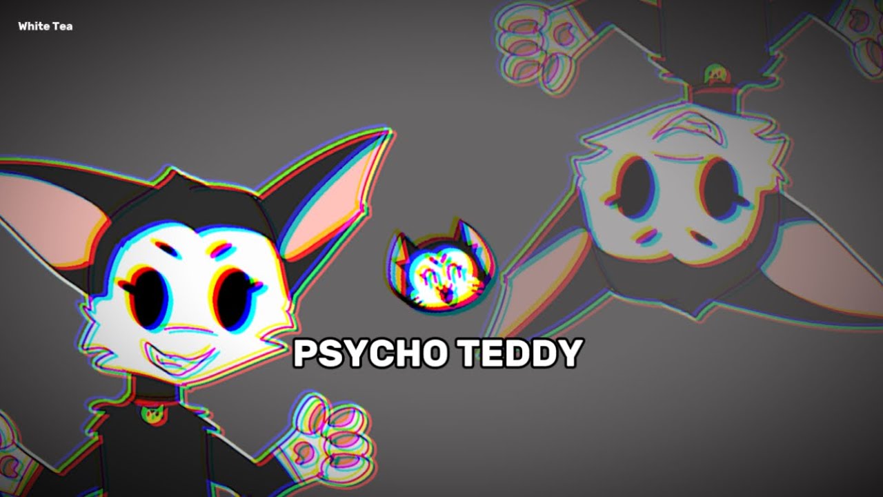 psycho teddy meme [b.s. kit] - YouTube