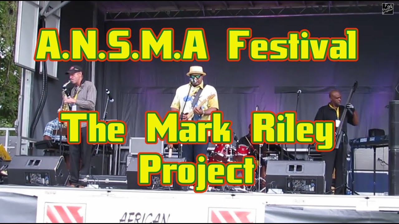 A.N.S.M.A Festival. 11of36 The Mark Riley Project - YouTube