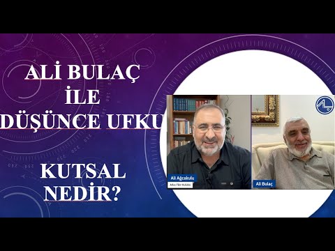 Ali Bulaç ile Düşünce Ufku 19: Kutsal Nedir?