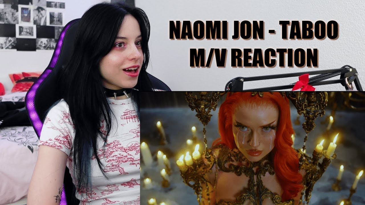 SHE GOT ME UNDER HER SPELL // Reacting to Naomi Jon - Taboo M/V - YouTube