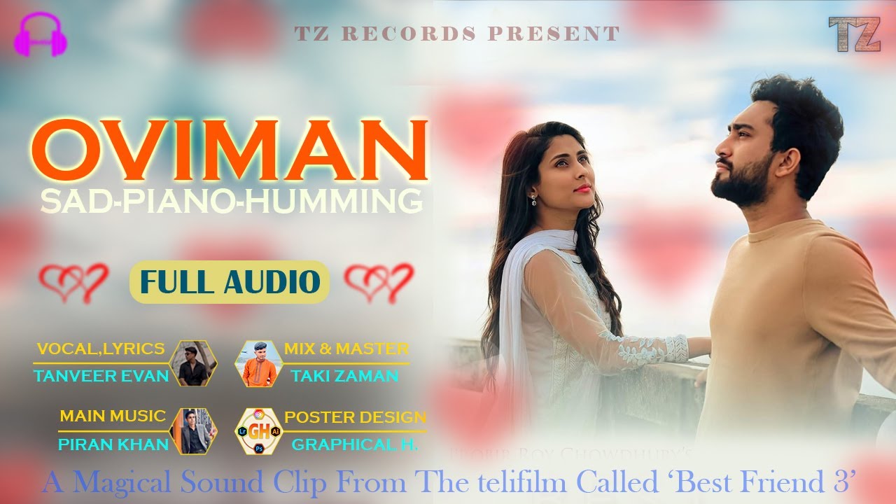 Oviman (Sad) | Soundclip from Best Friend 3 | Tanveer Evan | Piran Khan ...