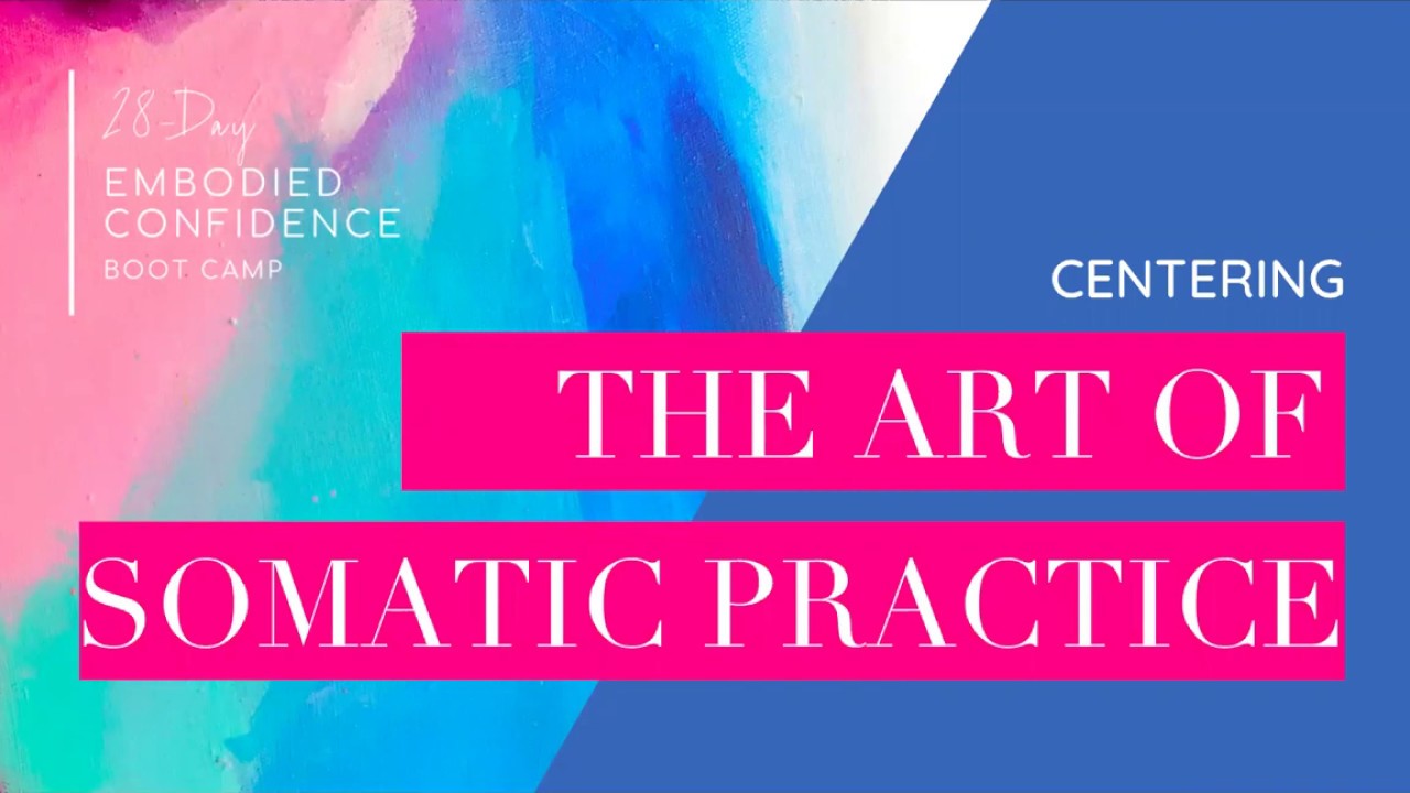 Art of Somatic Practice - YouTube