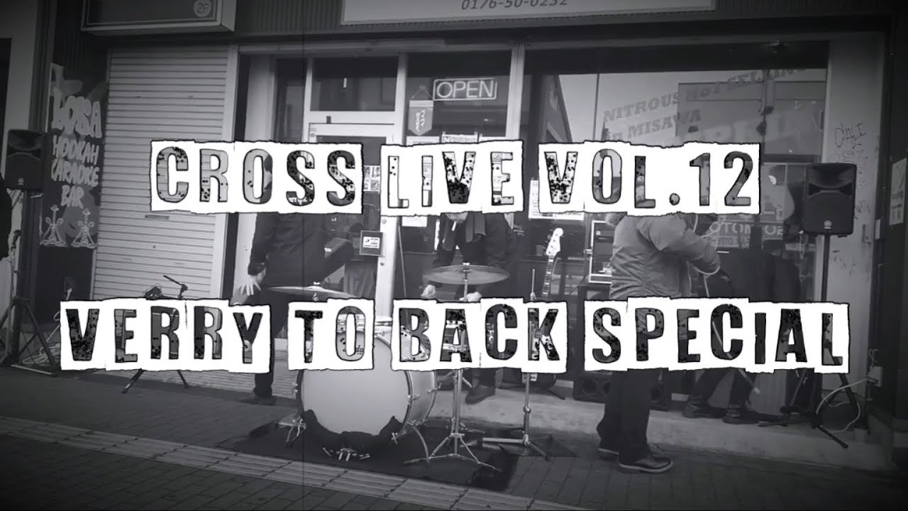 (VTBS)「CROSS LIVE vol.12」 /VERRY TO BACK SPECIAL - YouTube