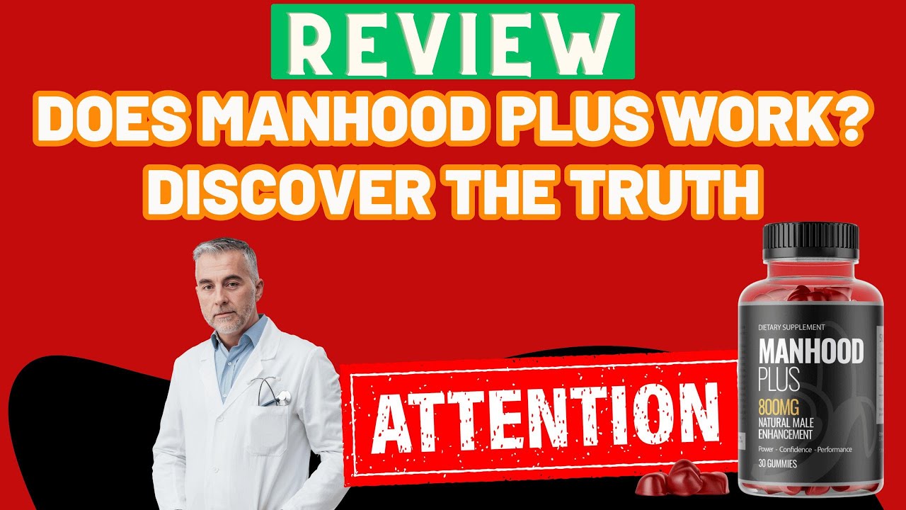 MANHOOD PLUS GUMMIES🛑[HONEST!]🛑MANHOOD PLUS GUMMIES review - WATCH IT ...