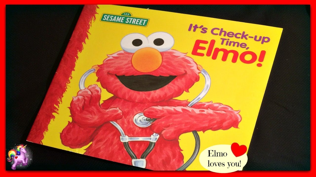 "IT'S CHECK-UP TIME, ELMO!"- SESAME STREET ELMO - Read Aloud ...
