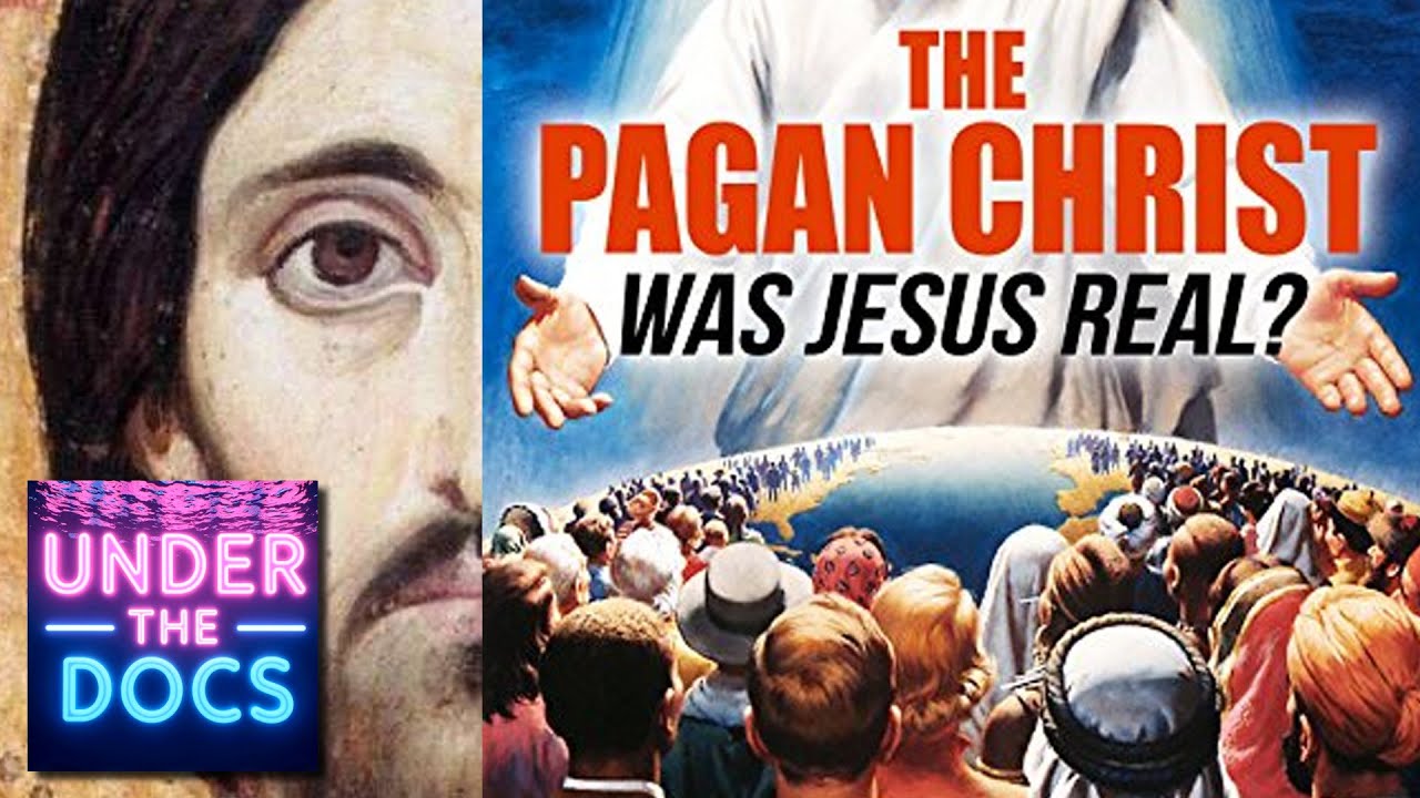 Was Jesus Real? Like REALLY Real? - The Pagan Christ (2007 ...