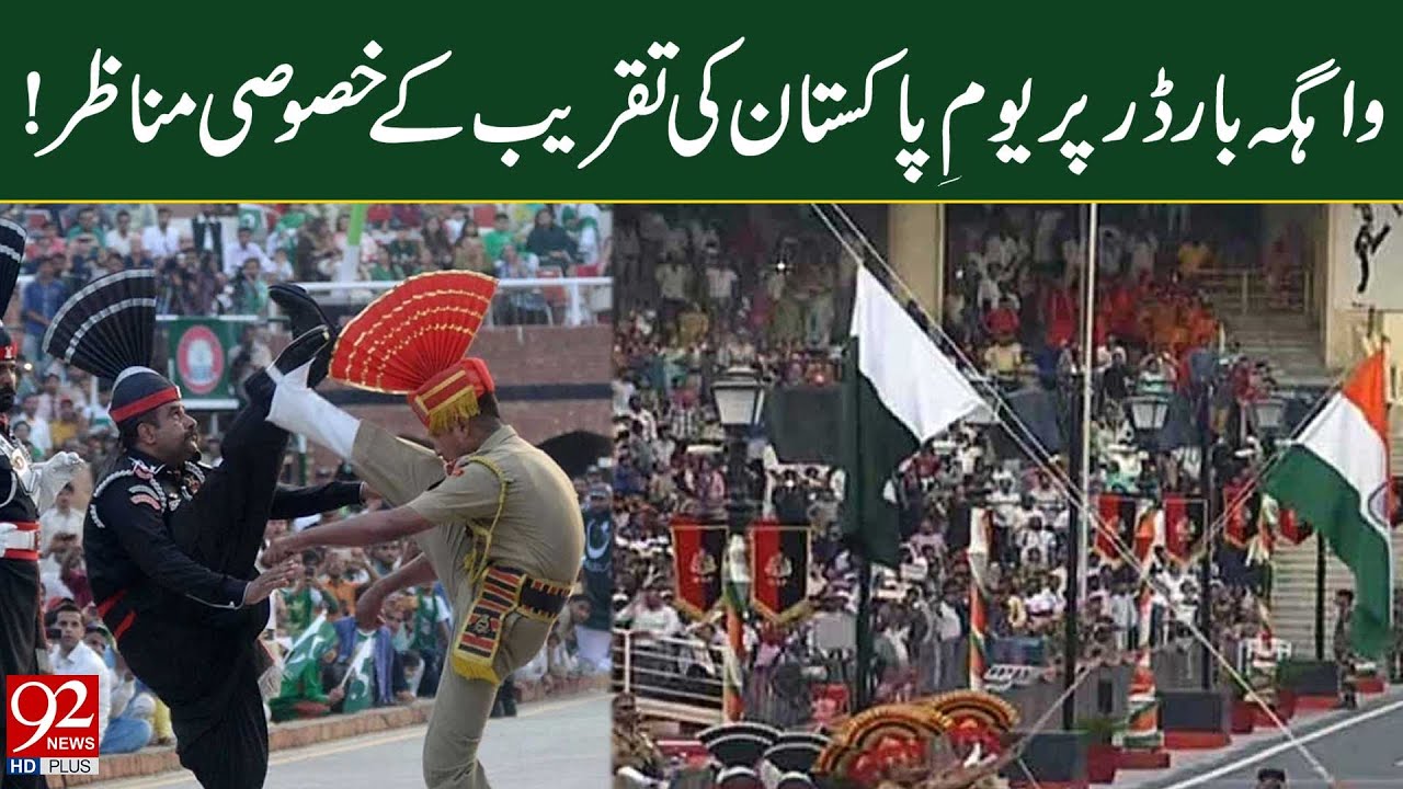 Special Scenes from Pakistan Day Ceremony at Wagah Border! | 92NewsHD ...