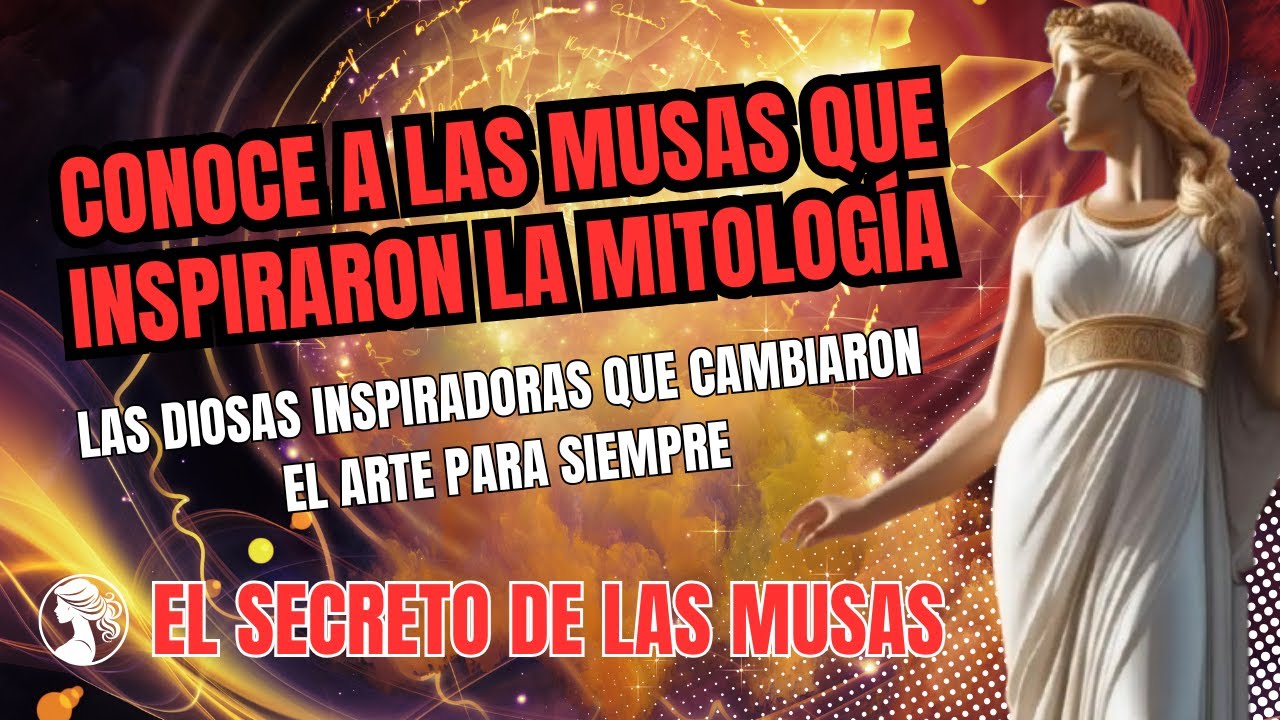 El SECRETO de las MUSAS - Conoce a las MUSAS que INSPIRARON la ...