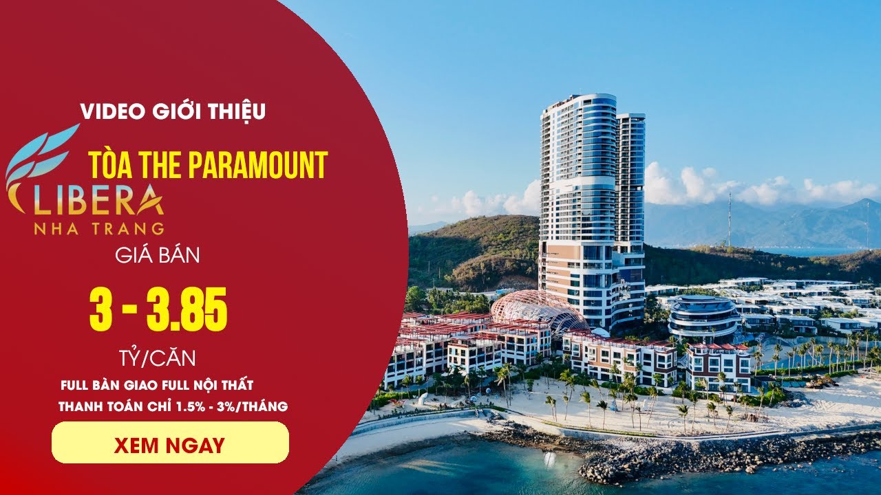 Video Giới thiệu tòa Paramount Nha Trang | Libera Nha Trang 2024 | Bảng ...