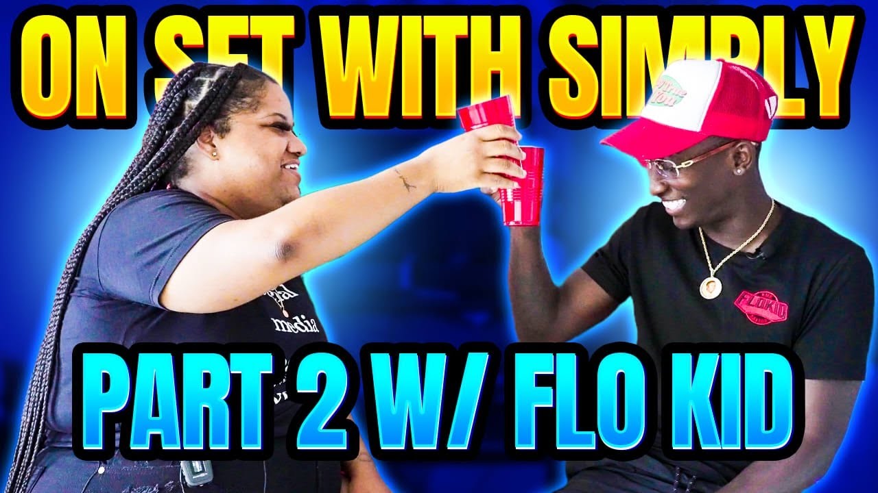 Flo Kid On Set w/ Simply Part 2 - YouTube