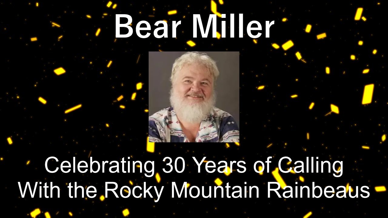 Celebrating Bear Miller Calling with the Rainbeaus for 30 Years - YouTube
