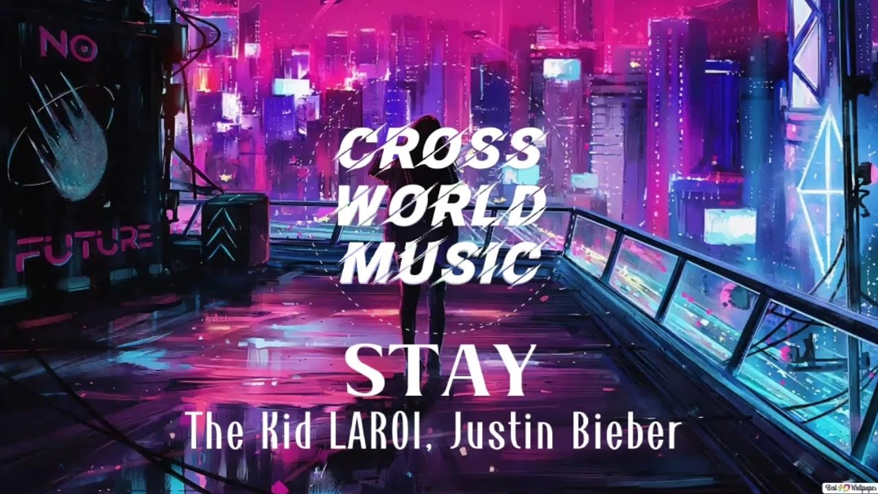 The Kid LAROI, Justin Bieber - STAY（Lyrics） - YouTube
