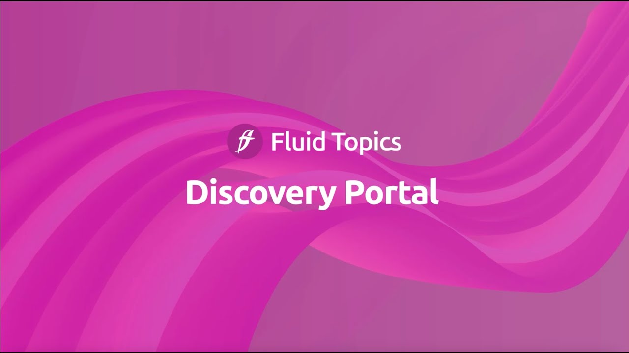 Fluid Topics - Introduction to the Discovery Portal - YouTube
