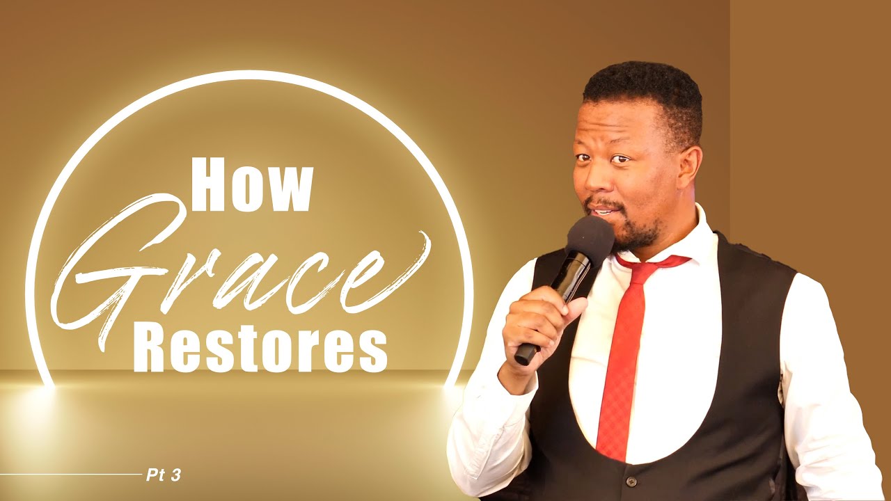 How Grace Restores - YouTube