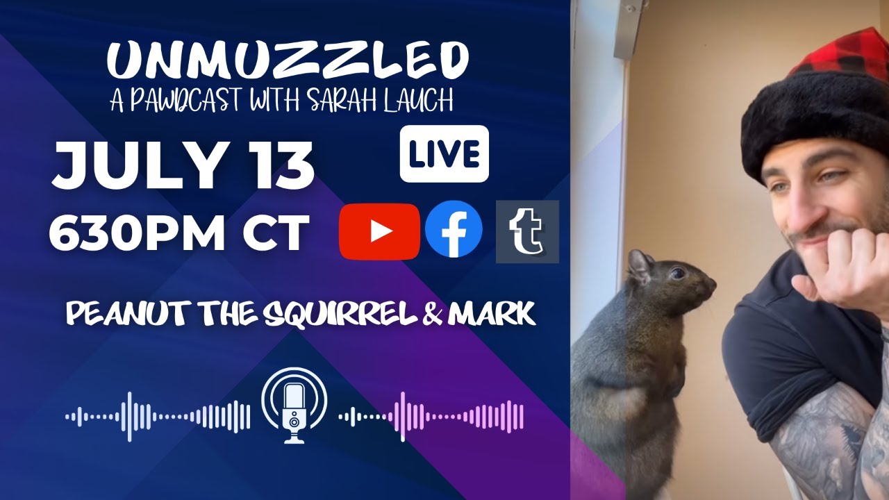 Unmuzzled: A Pawdcast, Meet Mark and Peanut the Squirrel! - YouTube