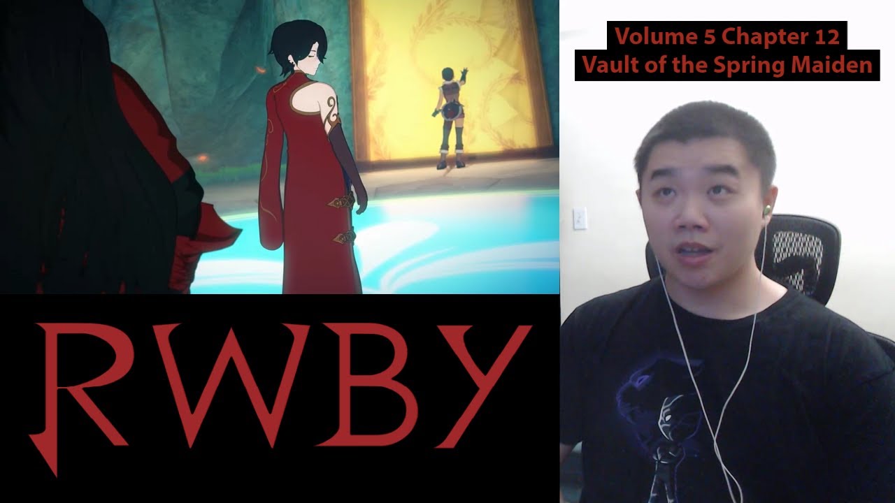 Volume 5 Chapter 12- Vault of the Spring Maiden | RWBY Reaction! - YouTube
