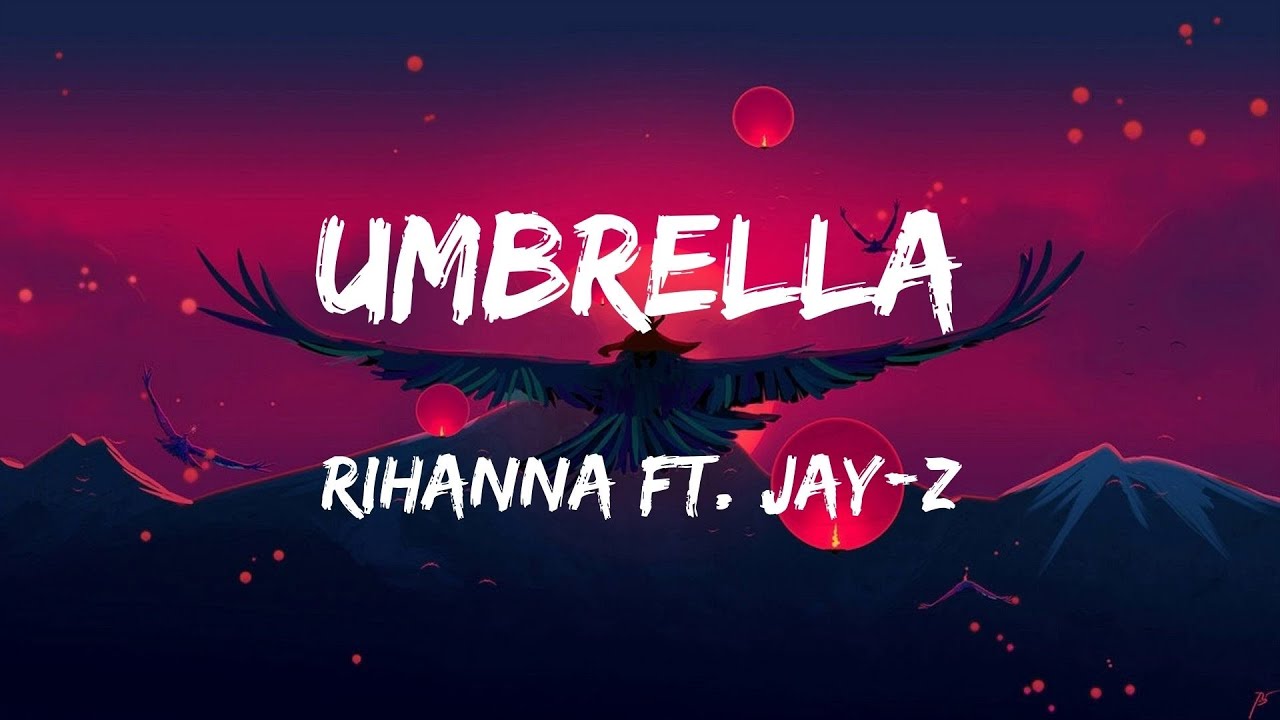 Rihanna ft. JAY-Z - Umbrella (Lyrics) - YouTube