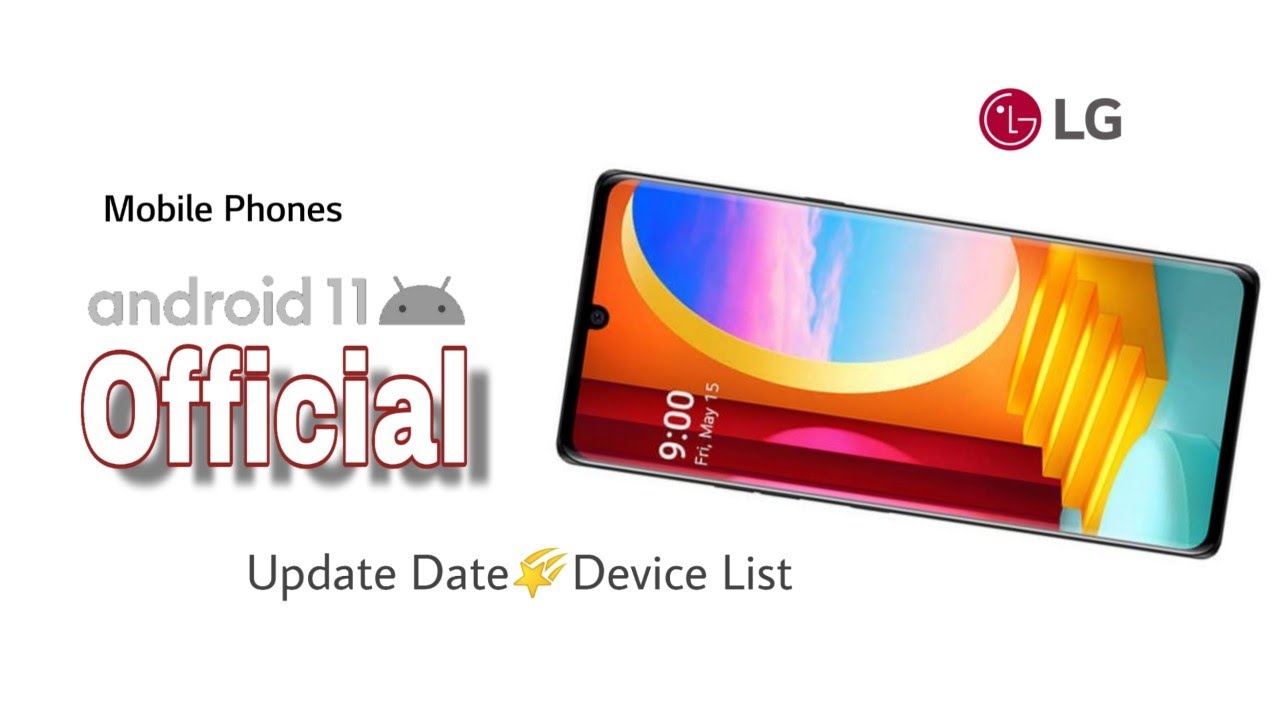 LG Mobile Android 11 Update Official Info🌠Update Date🌠Device List - YouTube