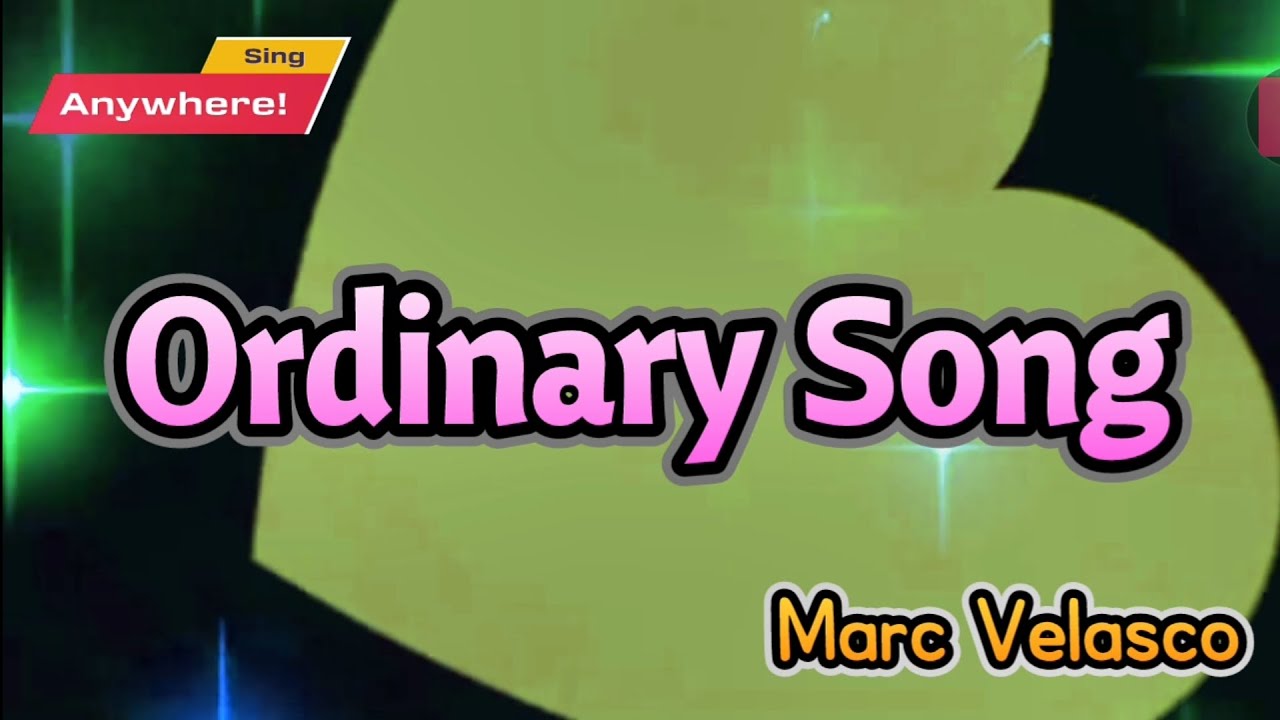 Ordinary Song | Marc Velasco #karaoke #sing_anywhere - YouTube
