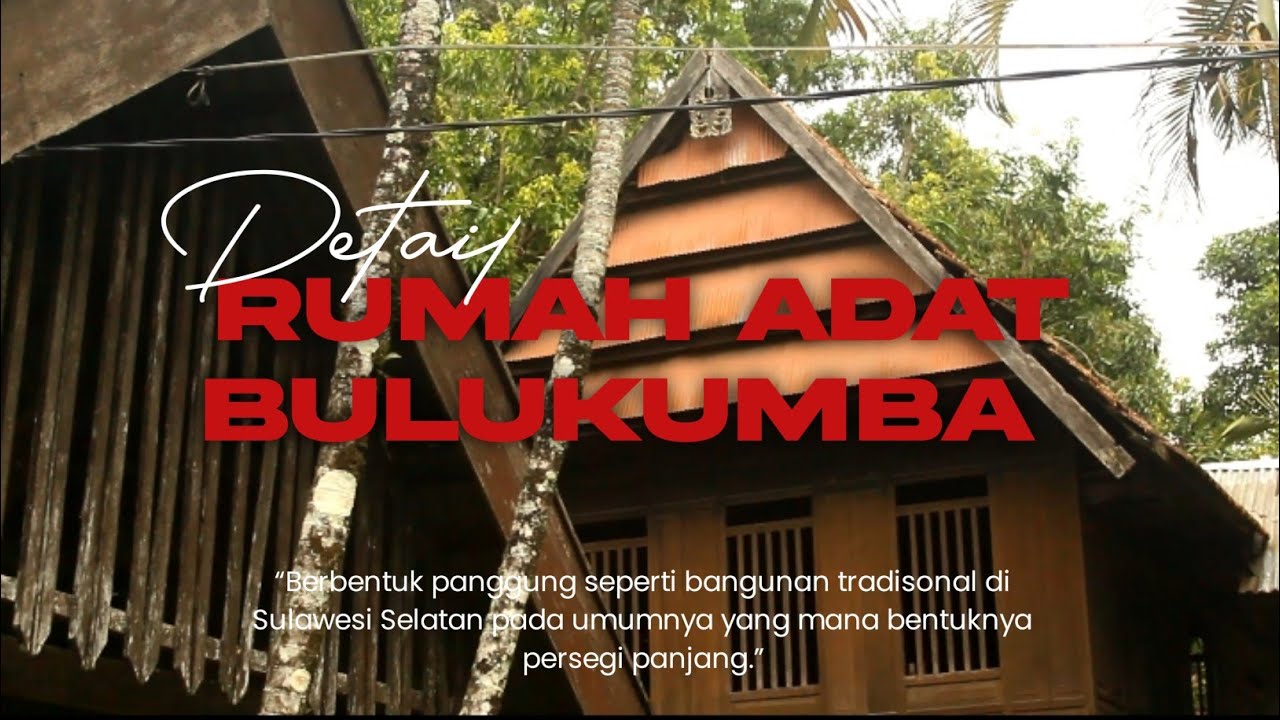 RUMAH ADAT BULUKUMBA DI BENTENG SOMBA OPU - YouTube