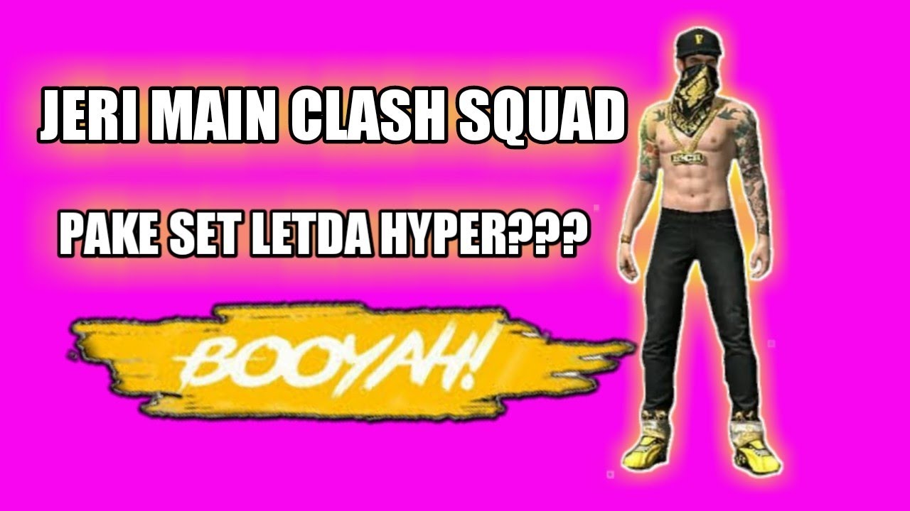 MAIN CLASH SQUAD PAKE SET LETDA HYPER??? - YouTube