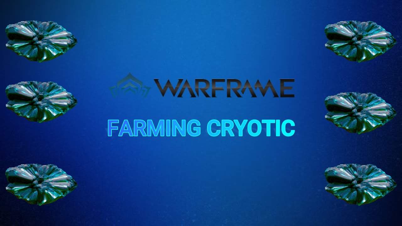 Warframe Cryotic Farming Guides Efficient Cryotic Excavation Farming ...