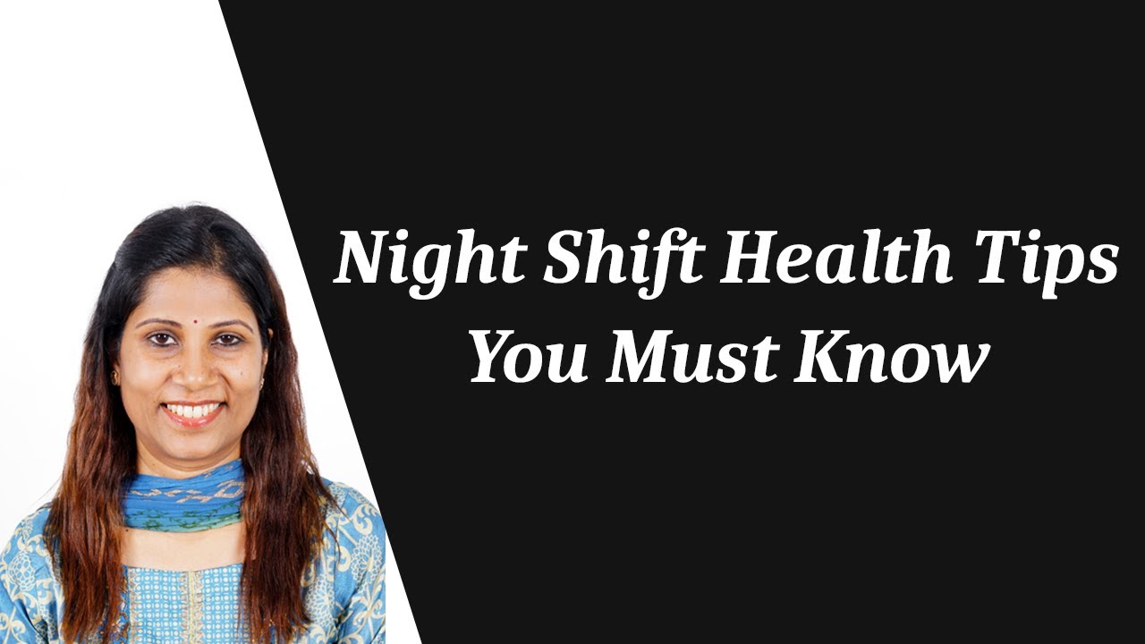 Night Shift Health Tips You Must Know | Astra HealthCare. - YouTube