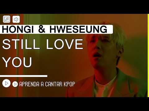 Aprenda a cantar LEE HONG GI & YOO HWE SEUNG - STILL LOVE YOU (letra simplificada)