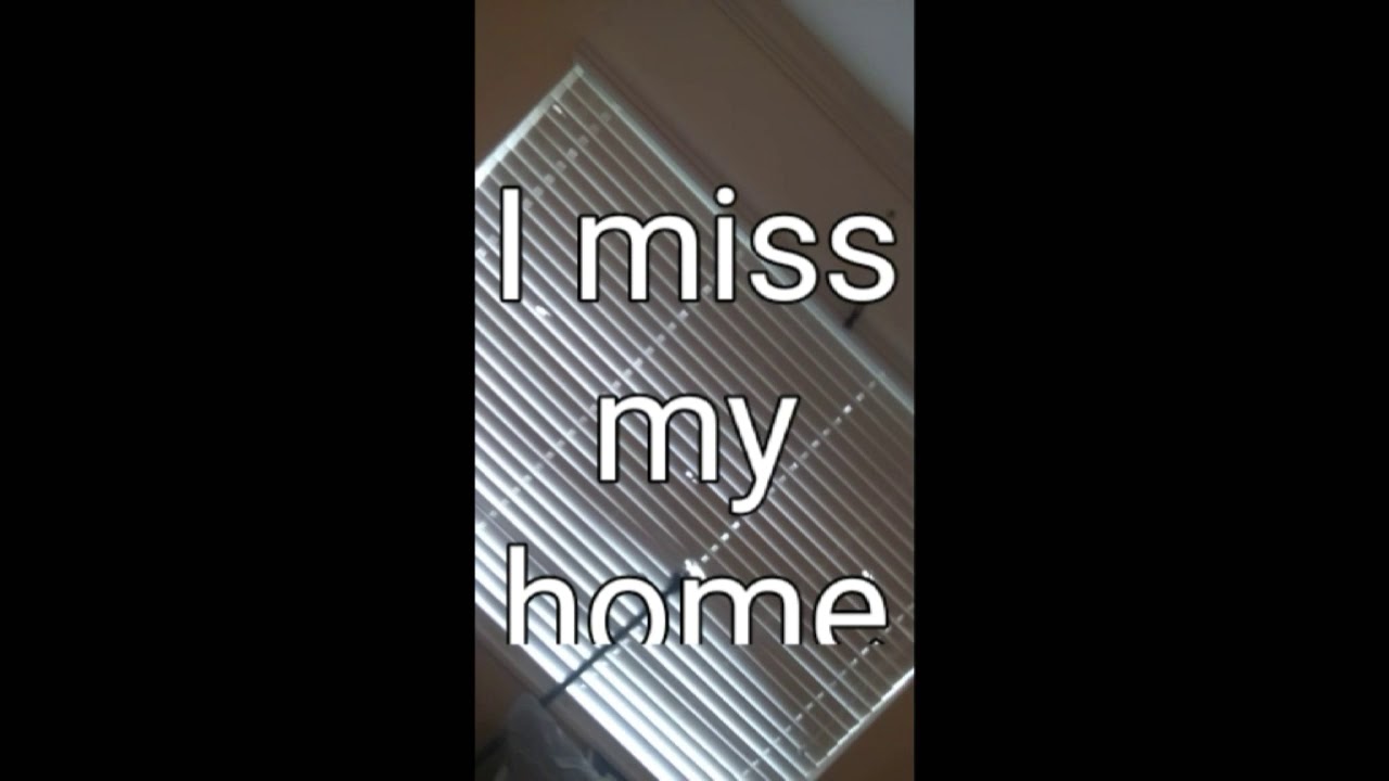 I miss my home😥 - YouTube
