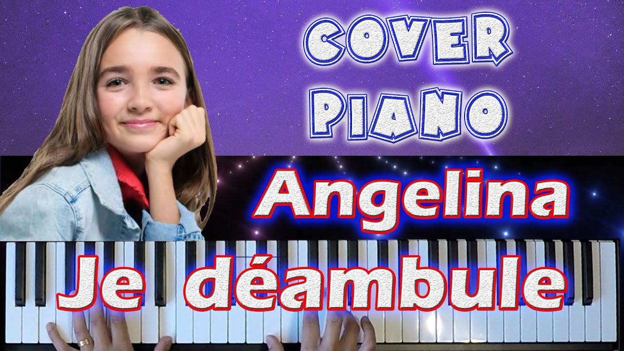 Cover Piano | Je déambule | Angelina Nava | Tuto & Instru | Karaoké ...