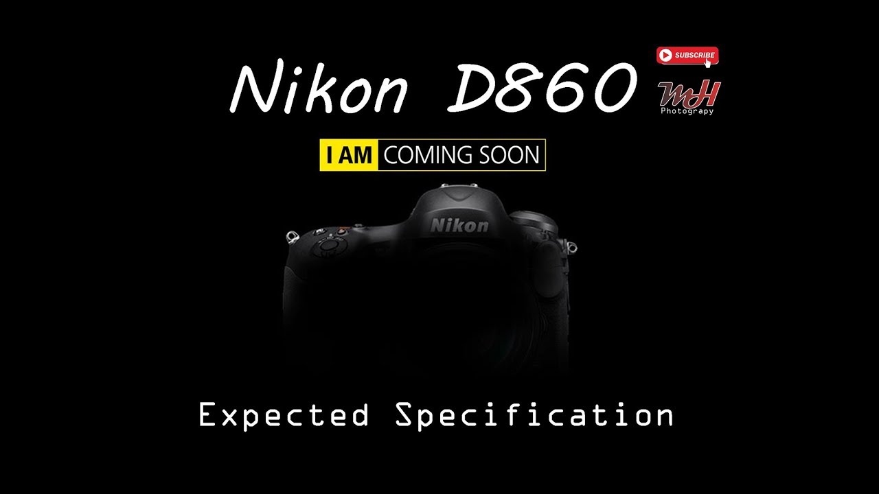 Nikon D860 Expected Specifications - YouTube