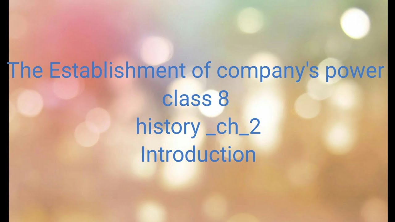 The Establishment Of Company s Power History ch 2 Class 8 the-establishment-of-company-s-power-history-ch-2-class-8