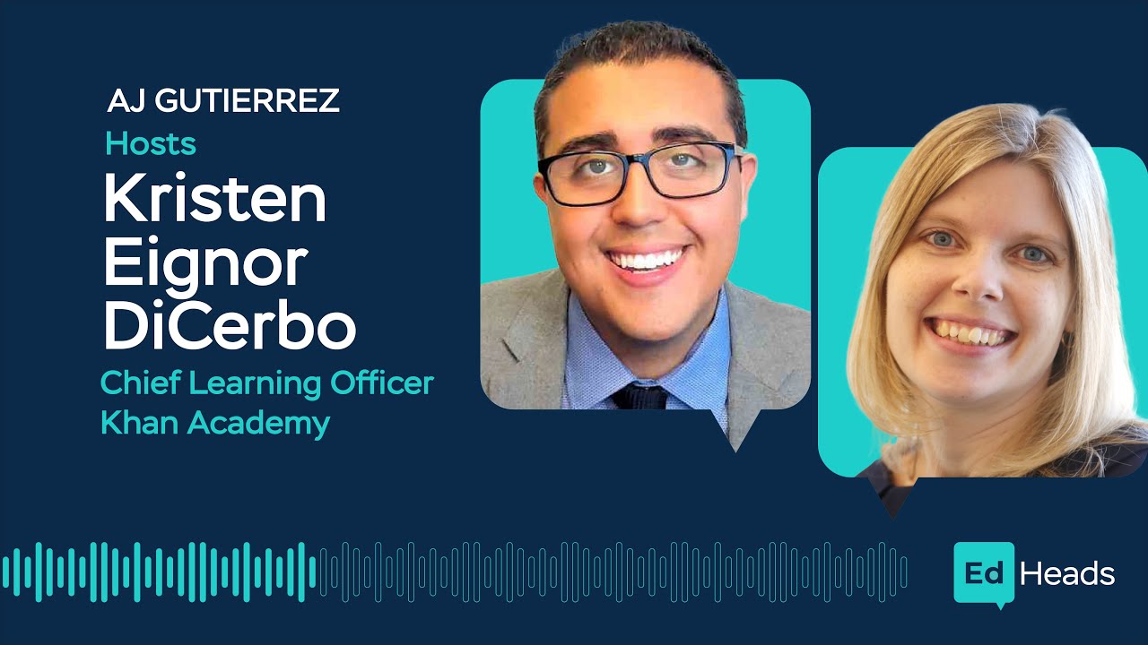 Ep.11 - EdHeads: AI in Education | Kristen DiCerbo, CLO at Khan Academy ...