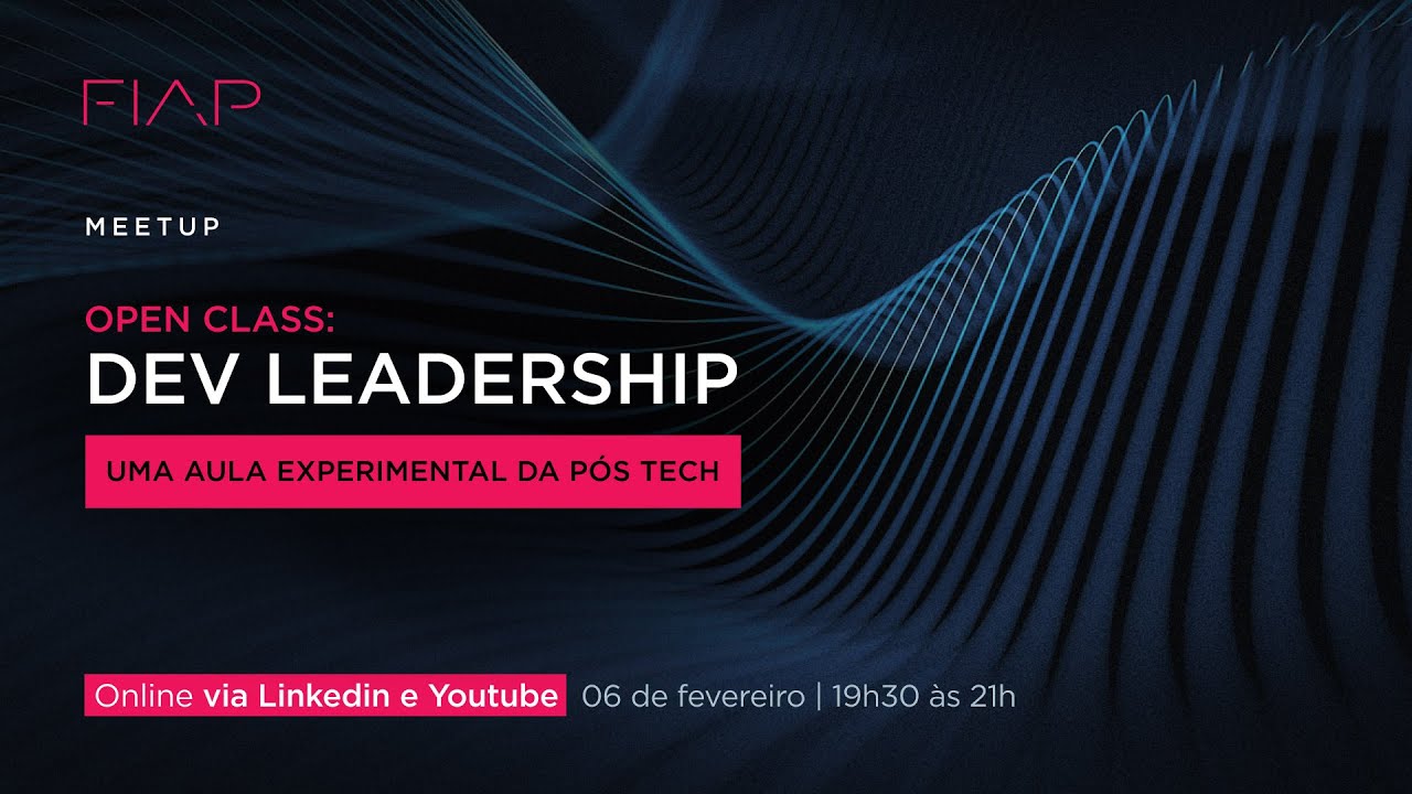 OPEN CLASS: DEV LEADERSHIP - Uma aula experimental da Pós Tech - YouTube