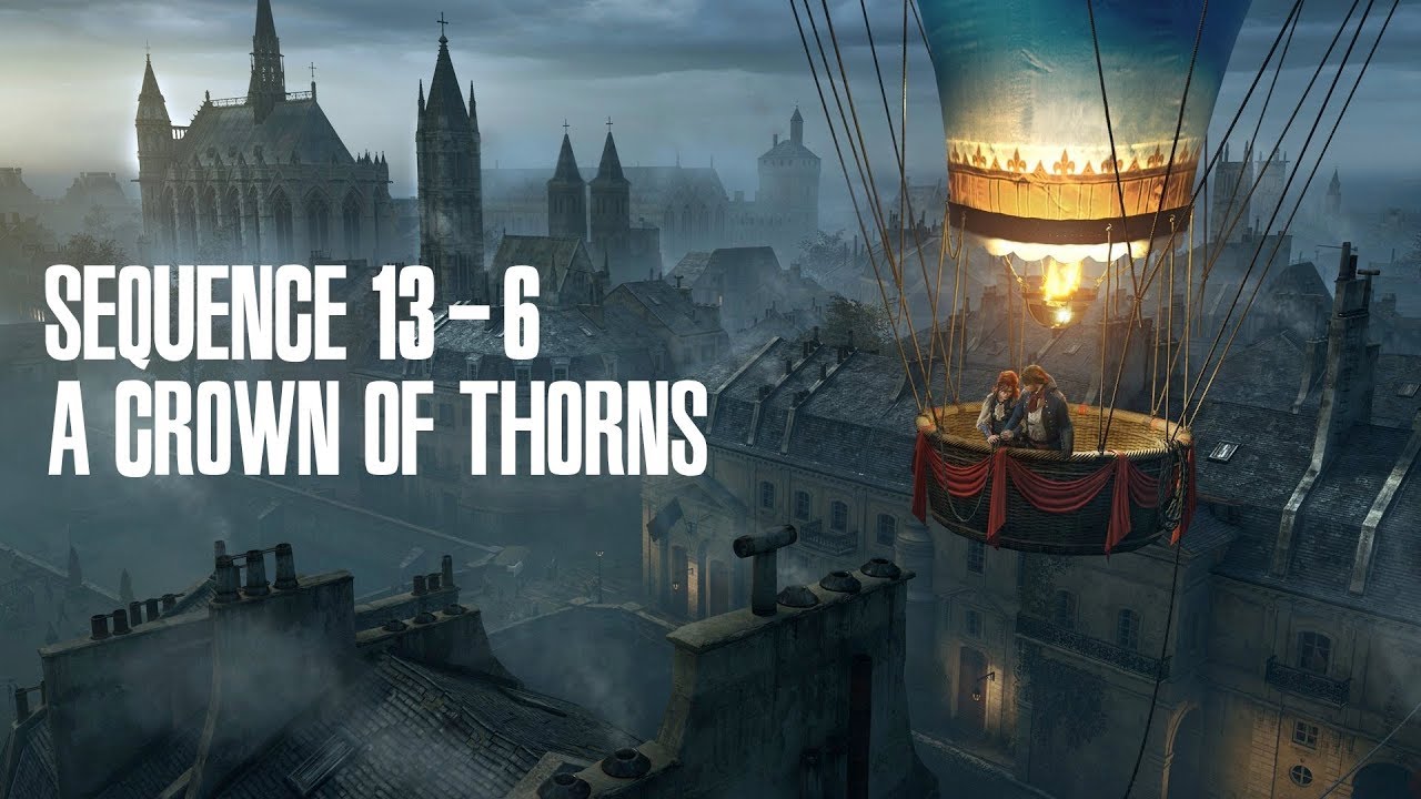 Assassin's Creed Unity | Sequence 13-6: A Crown of Thorns - YouTube