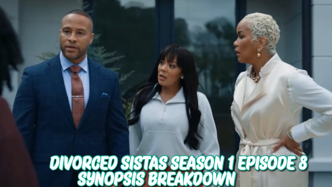 Divorced Sistas Season 1 Episode 8 Synopsis Breakdown - YouTube