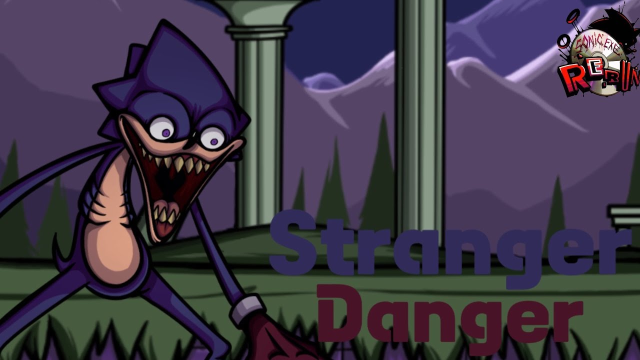 Stranger Danger [v1; Old] (WIP 2) - VS Sonic.EXE: RERUN [OST] (Scrapped ...