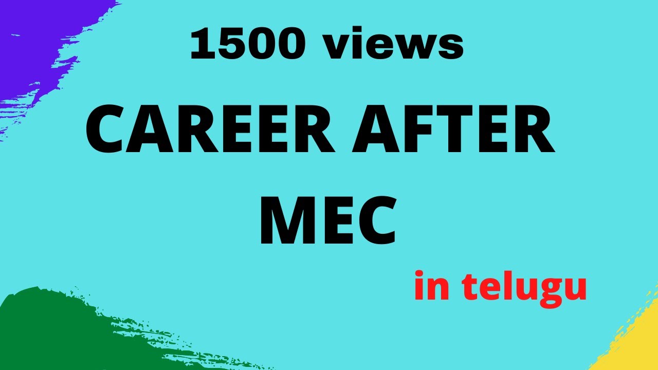 CAREER IN MEC IN TELUGU||JOBS AFTER MEC||FULL DETAILS ON MEC ...