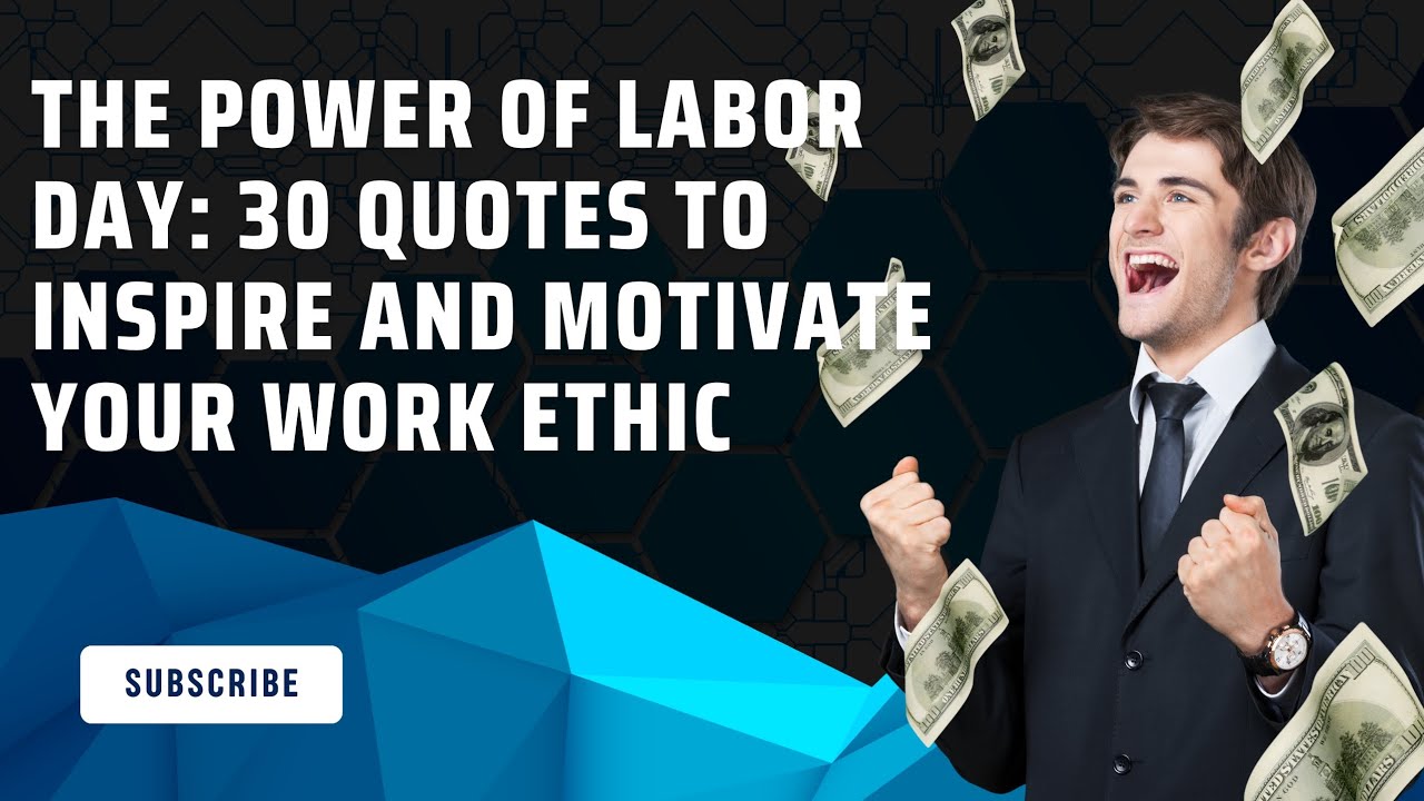 The Power of Labor Day: 30 Quotes to Inspire and Motivate Your Work ...