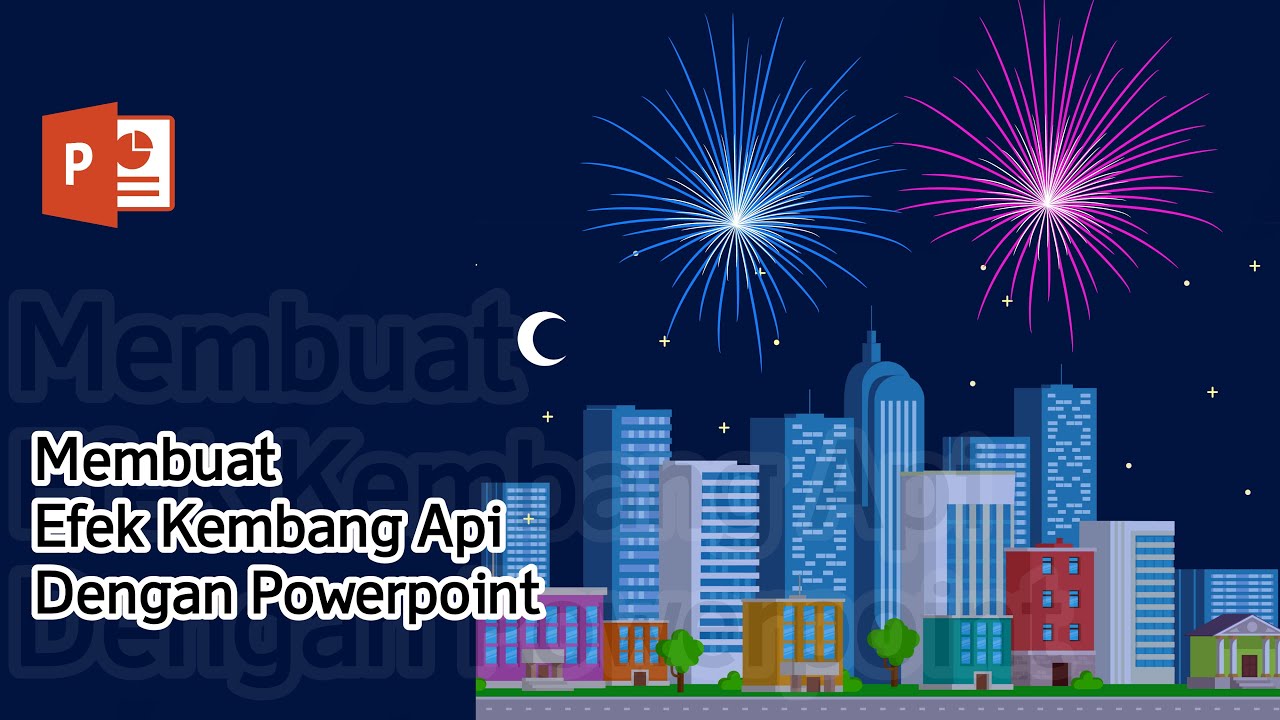 Membuat Efek Kembang Api Dengan Powerpoint - YouTube