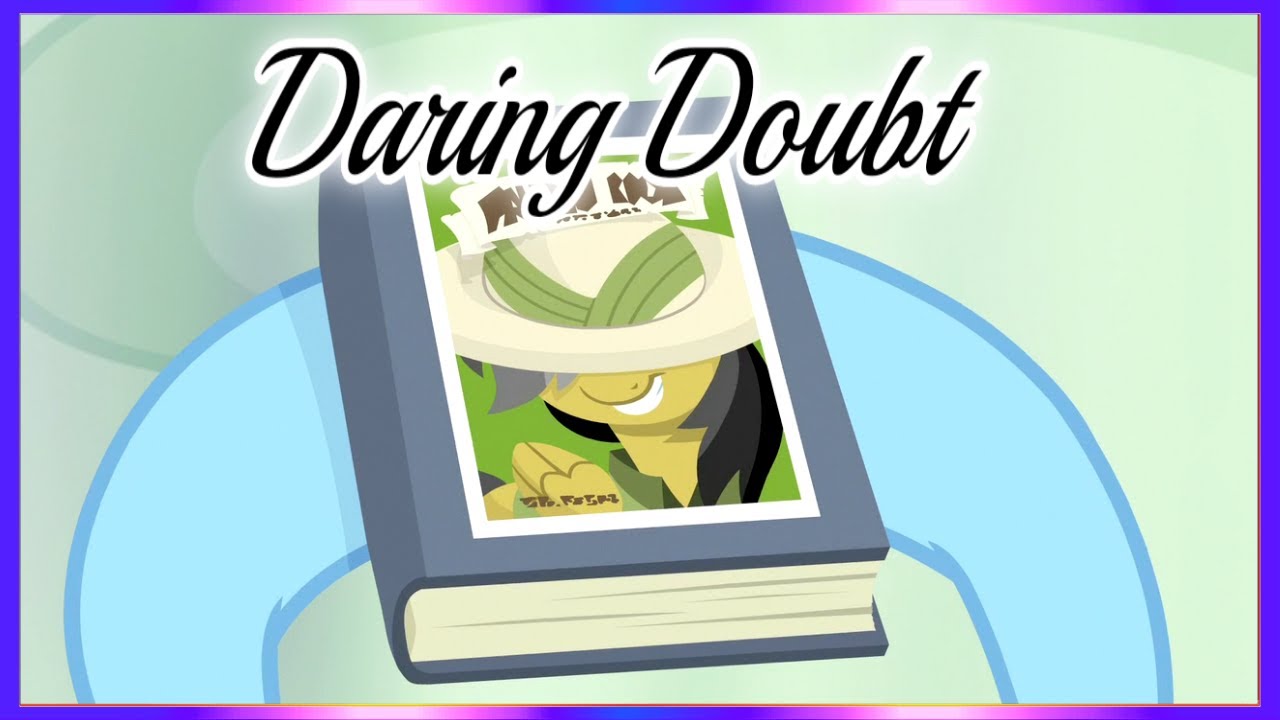 My Little Pony Season 9 Episode 21 : Daring Doubt - YouTube