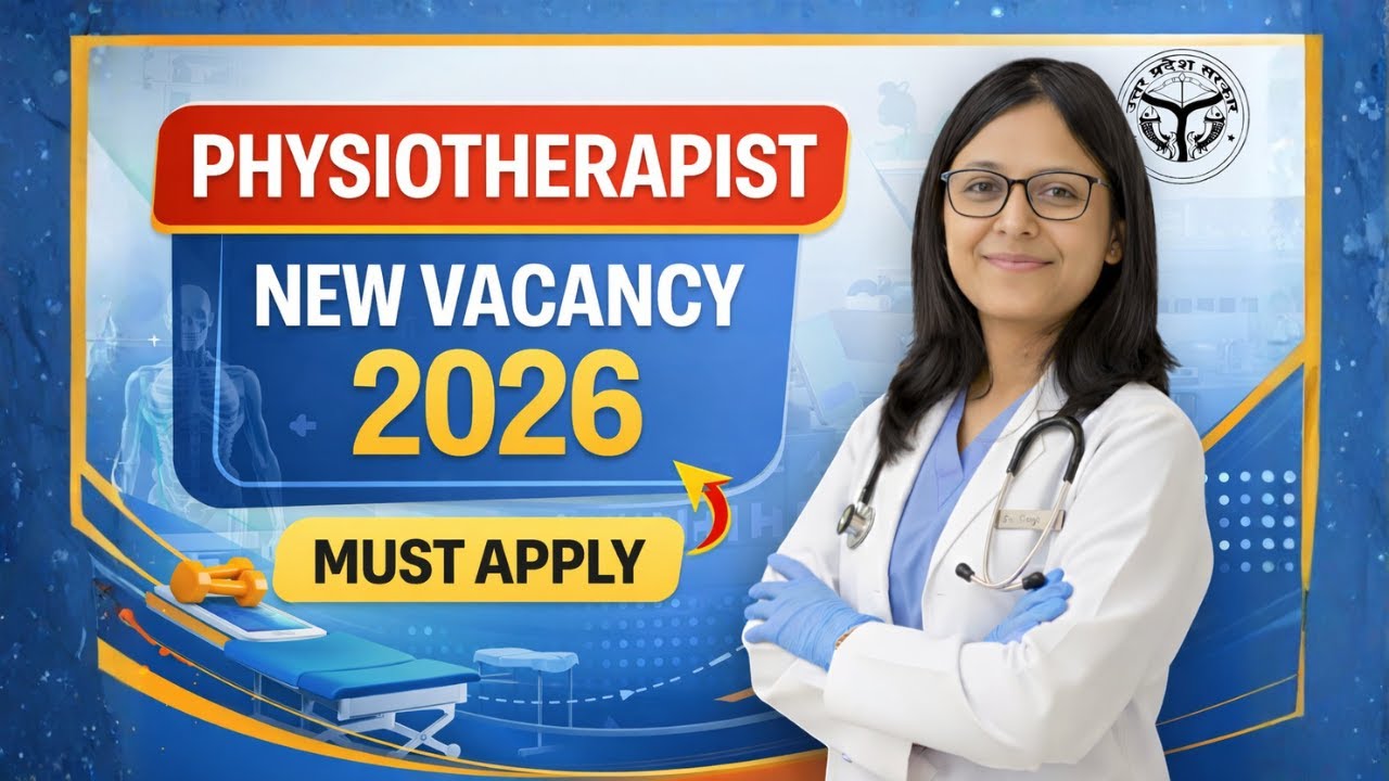 Physiotherapist Vacancy 2026 | Junior Physiotherapist Vacancy in UP ...