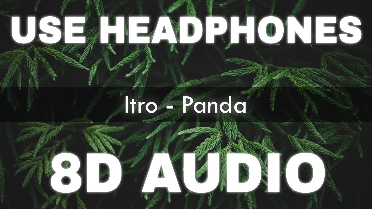 Itro - Panda (8D AUDIO) | No Copyright 8D Audio - YouTube