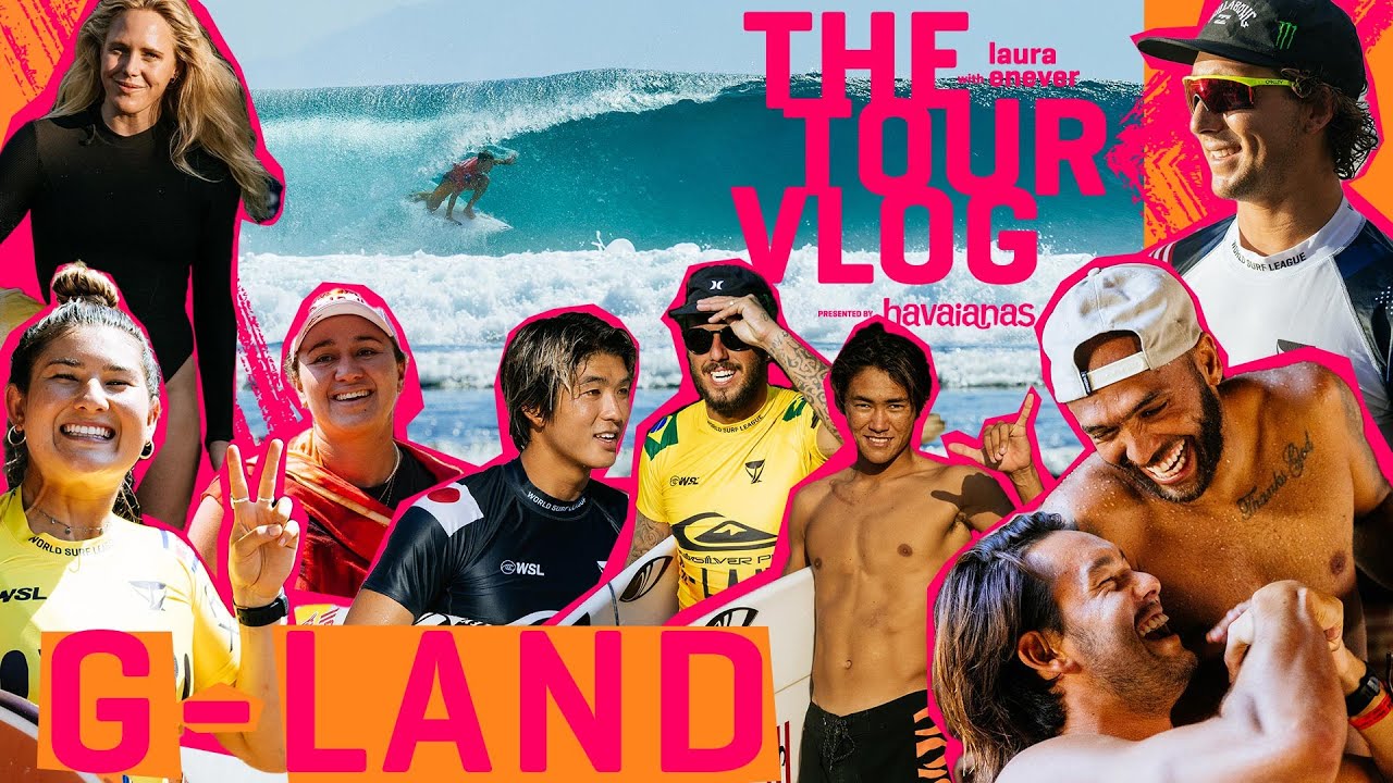 G-LAND PART 2 | The Tour Vlog With Laura Enever Presented by Havaiana ...