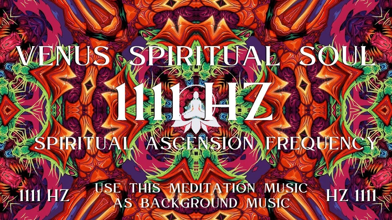 Venus Spiritual Soul ⋁ 1111 HZ Spiritual Ascension Frequency ⋁ ...