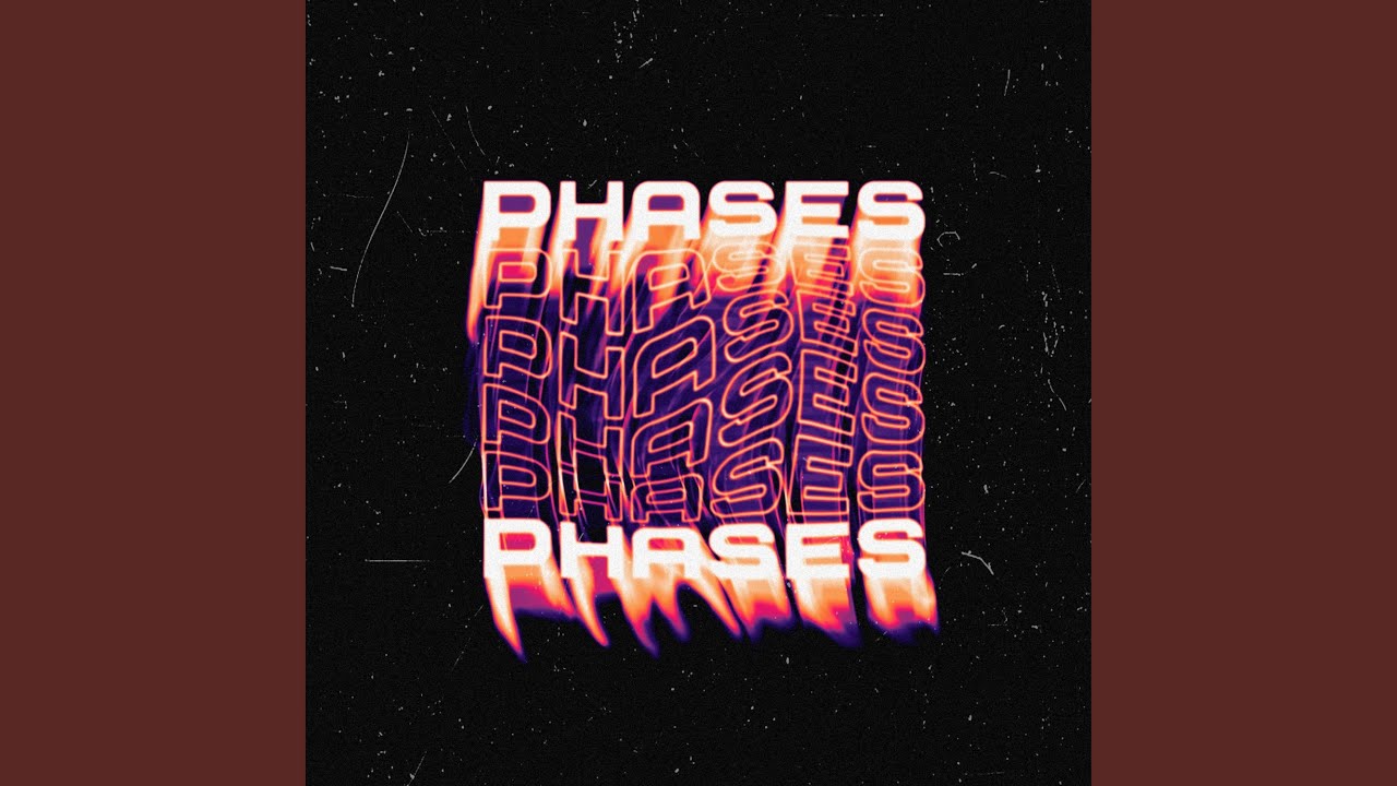 Phases - YouTube