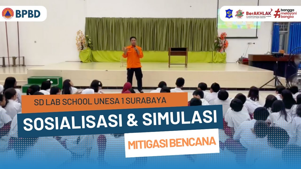 SOSIALISASI & SIMULASI MITIGASI BENCANA SD Lab School Unesa 1 Surabaya ...